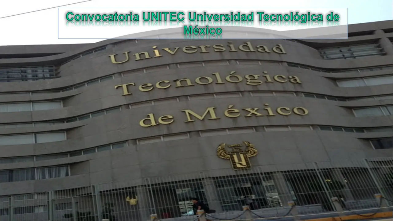 Convocatoria UNITEC Universidad Tecnológica De México 2024-2025 🥇
