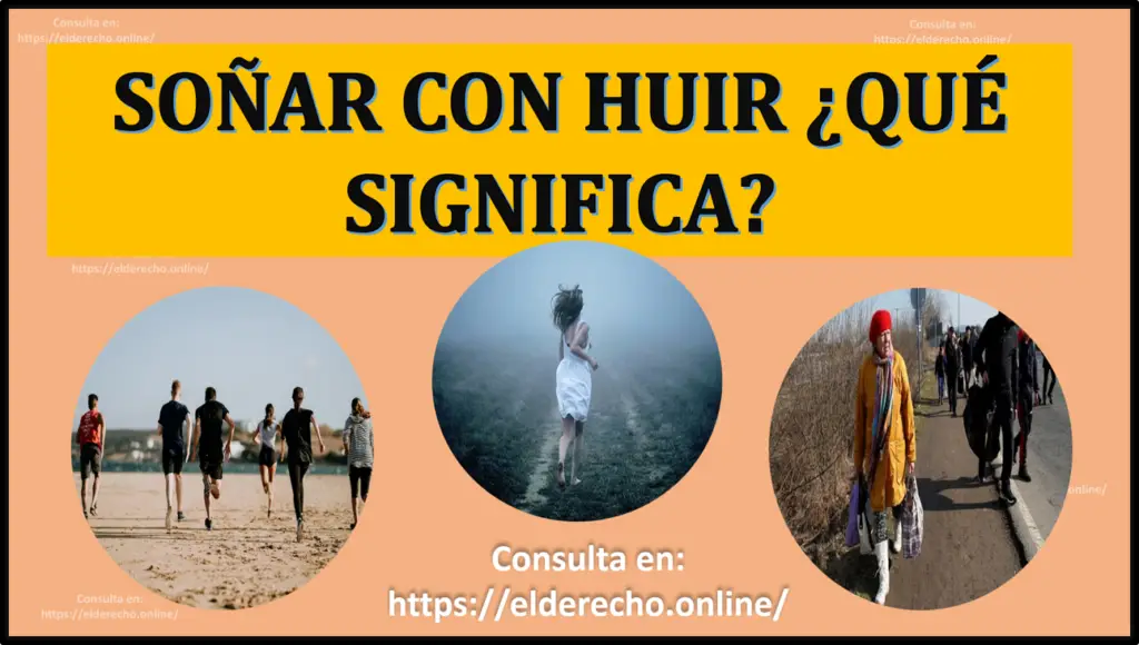 Soñar Con Huir ¿Qué Significa Este Sueño? 🥇 El Derecho Online【2025