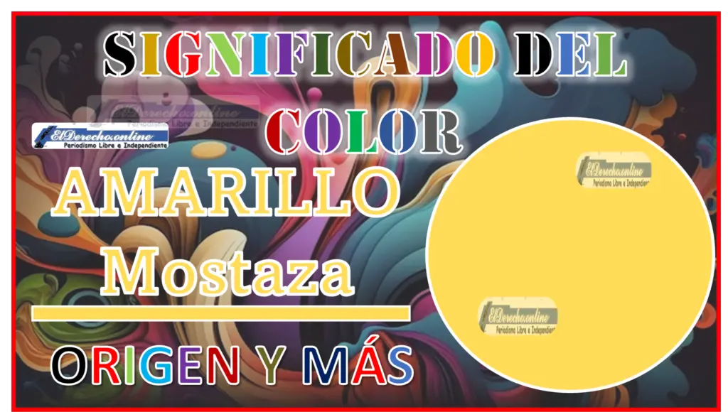 El Color Amarillo Mostaza, Significado, Origen Y Más 🥇 El Derecho ...