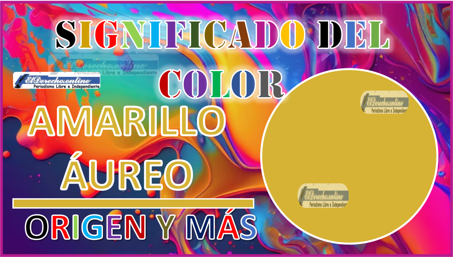 El color Amarillo Áureo, significado, origen y más – El Derecho Online