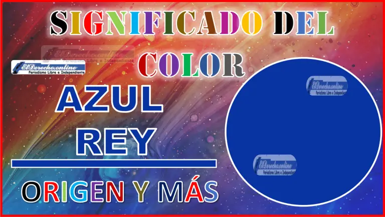 El color Azul Rey, significado, origen y más – El Derecho Online