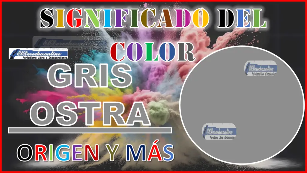 El color Gris Ostra, significado, origen y más – El Derecho Online