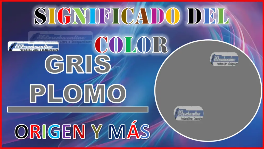 El color Gris plomo, significado, origen y más – El Derecho Online