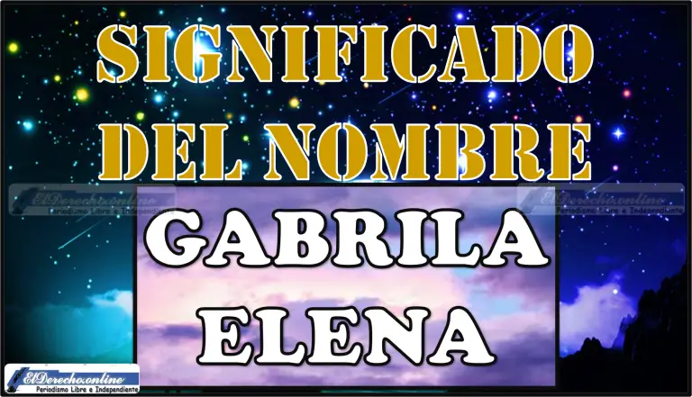 Significado Del Nombre Gabriela Elena, Su Origen Y Más 🥇 El Derecho ...