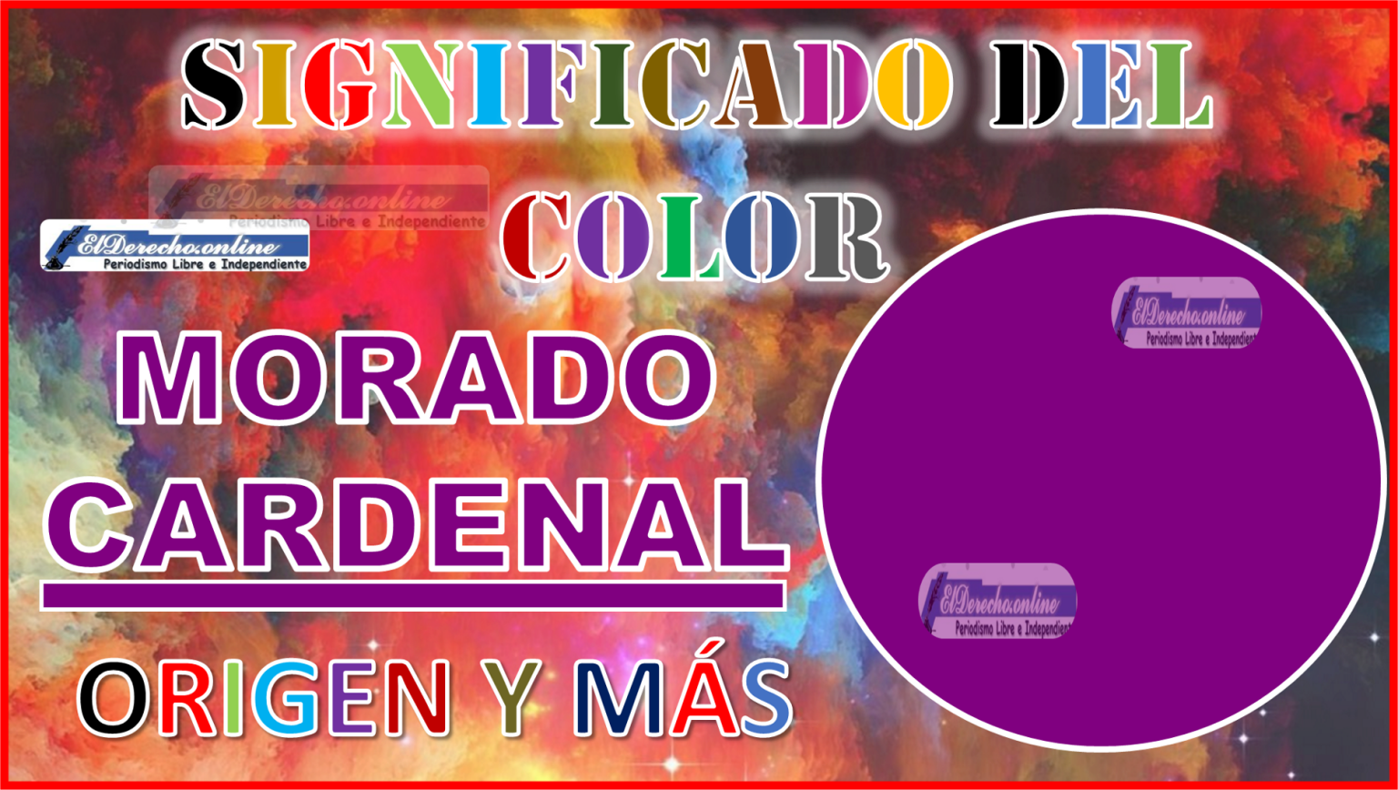 El color Morado Cardenal, significado, origen y más – El Derecho Online