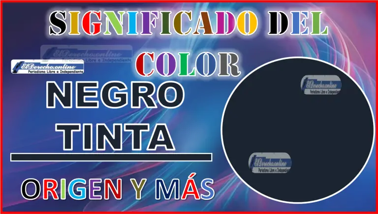 El Color Negro Tinta, Significado, Origen Y Más 🥇 El Derecho Online【2025