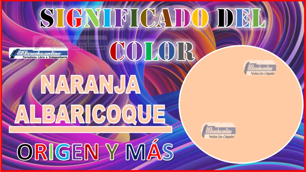 El Color Naranja Albaricoque, Significado, Origen Y Más 🥇 El Derecho ...