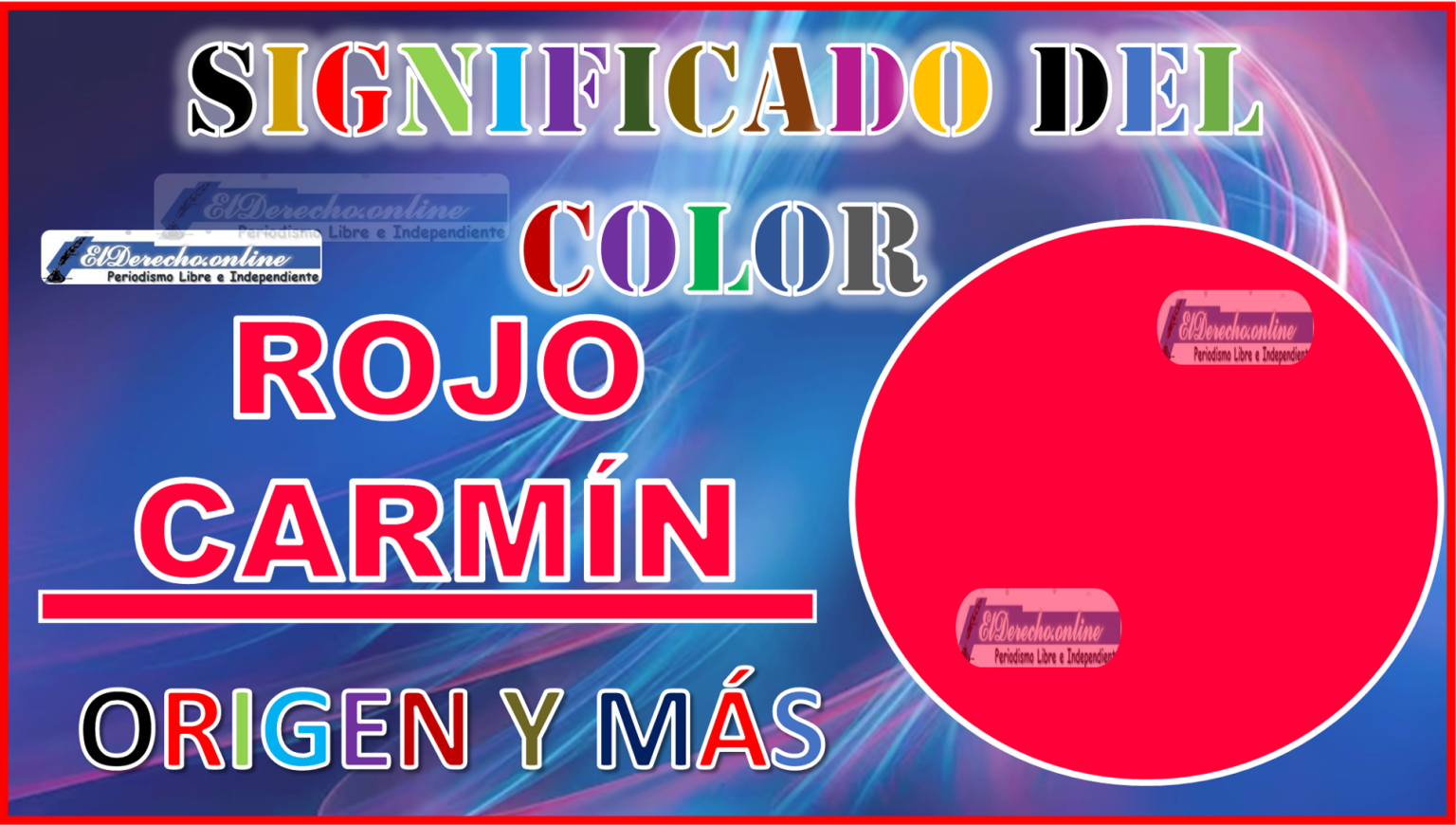 El color Rojo Carmín, significado, origen y más – El Derecho Online