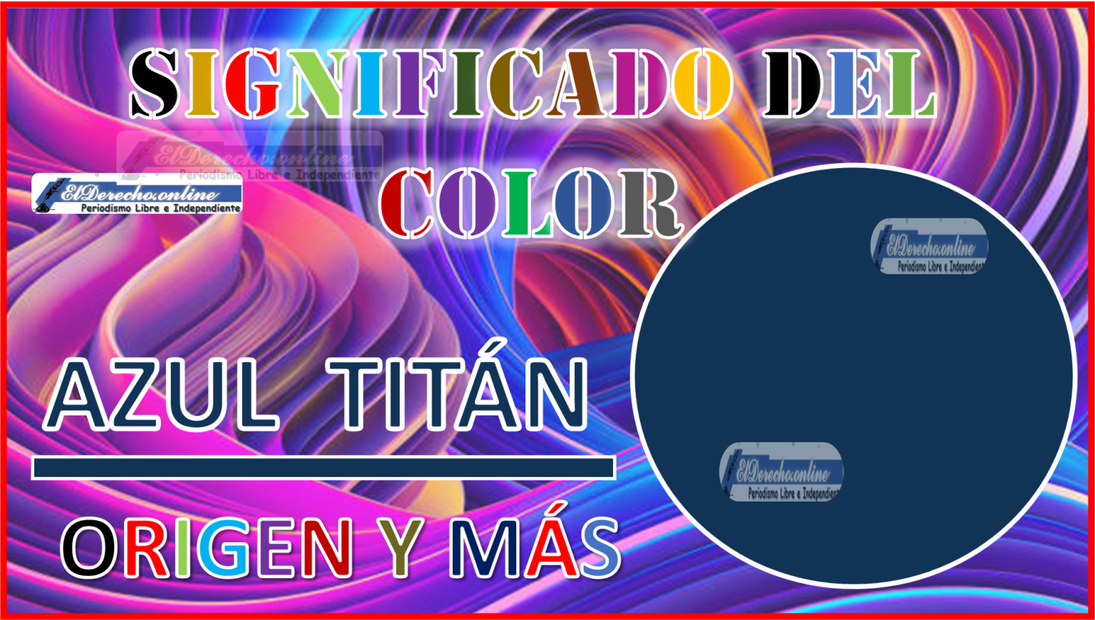 El Color Azul Titán, Significado, Origen Y Más 🥇 El Derecho Online【2025
