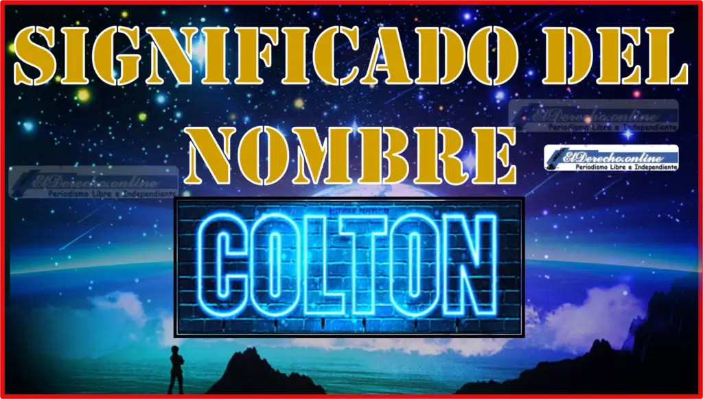 Significado del nombre Colton, su origen y más – El Derecho Online