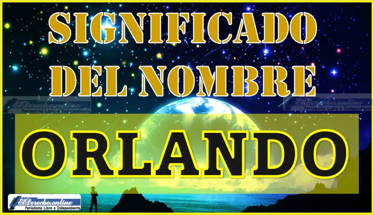 Significado del nombre Orlando, su origen y más – El Derecho Online