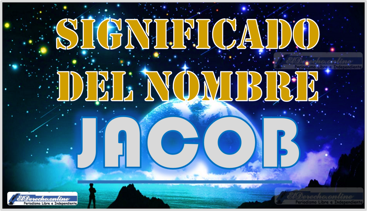 Significado del nombre Jacob, su origen y más – El Derecho Online