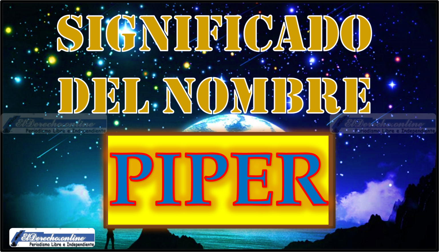 Significado del nombre Piper, su origen y más – El Derecho Online