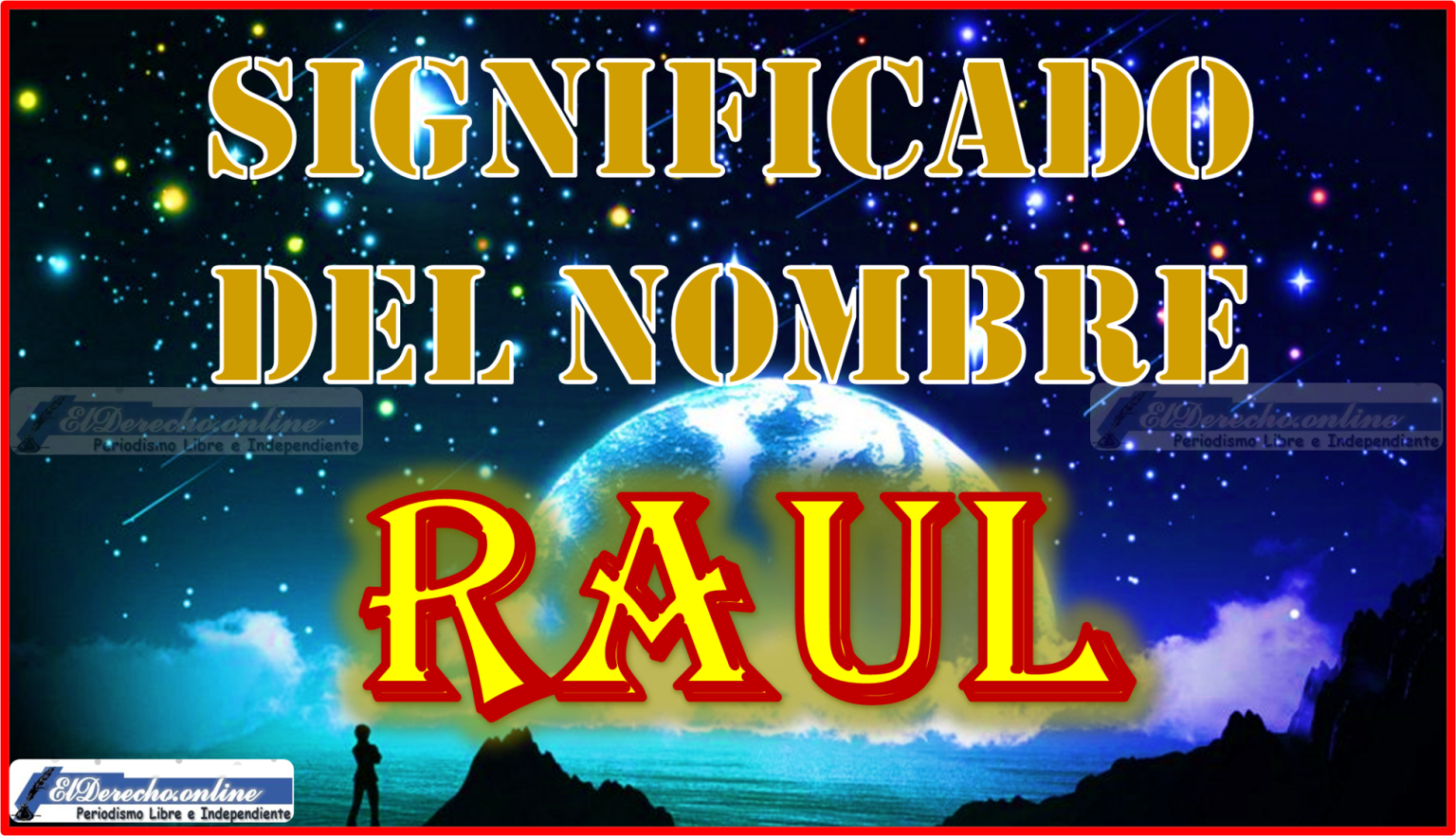 Significado del nombre Raul, su origen y más – El Derecho Online
