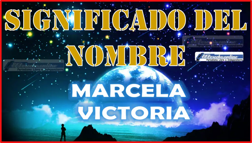 Significado del nombre Marcela Victoria su origen y más – El Derecho Online
