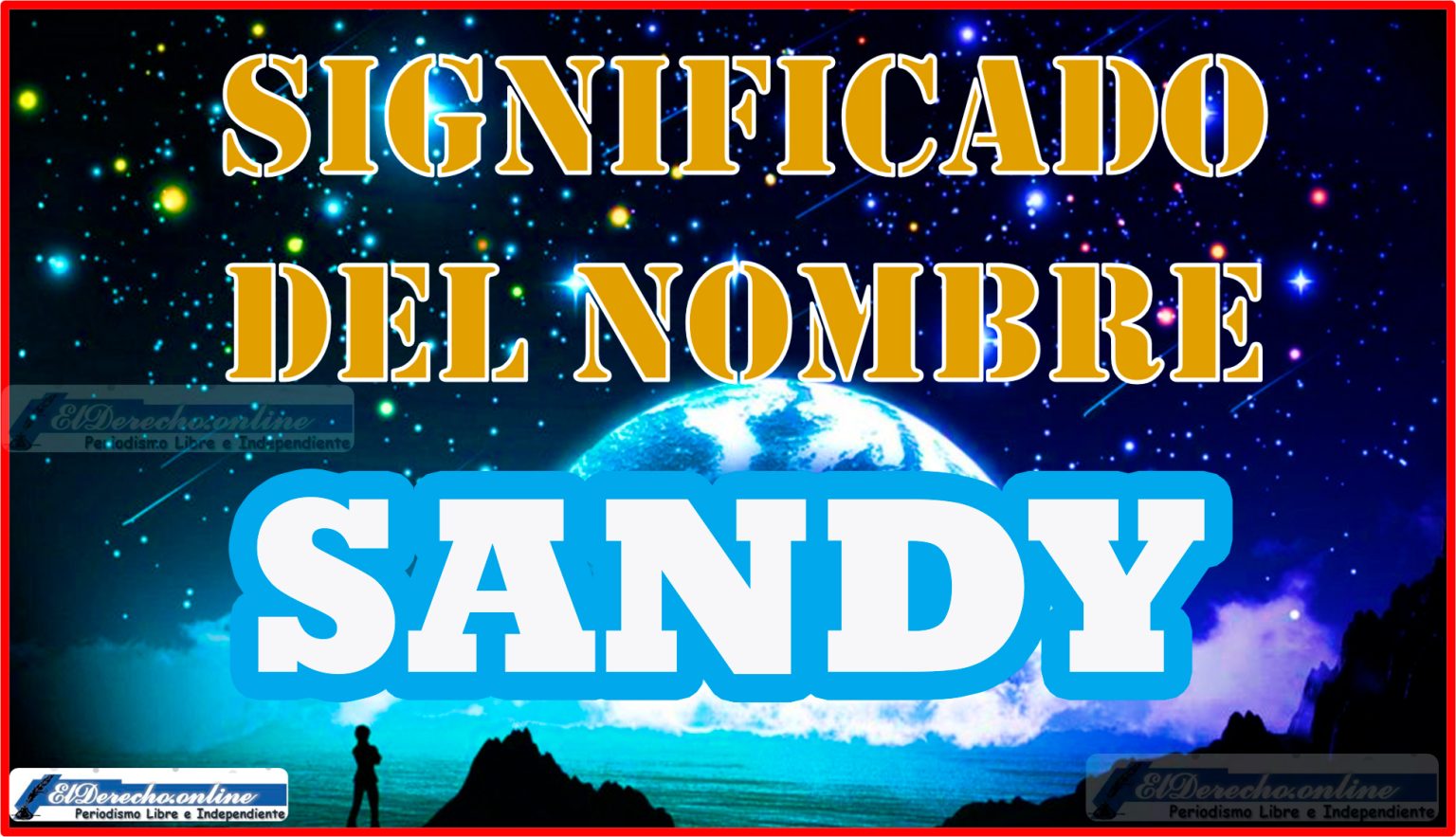 Significado Del Nombre Sandy, Su Origen Y Más 🥇 El Derecho Online【2025