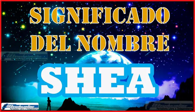 Significado del nombre Shea, su origen y más – El Derecho Online