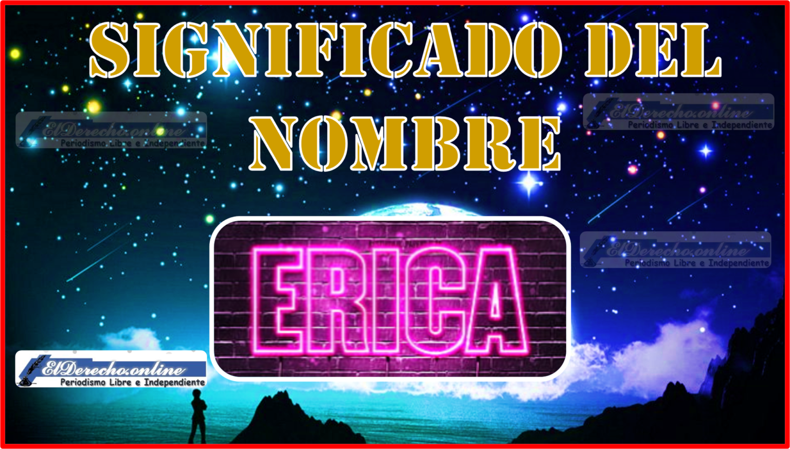 Significado del nombre Erica, su origen y más – El Derecho Online