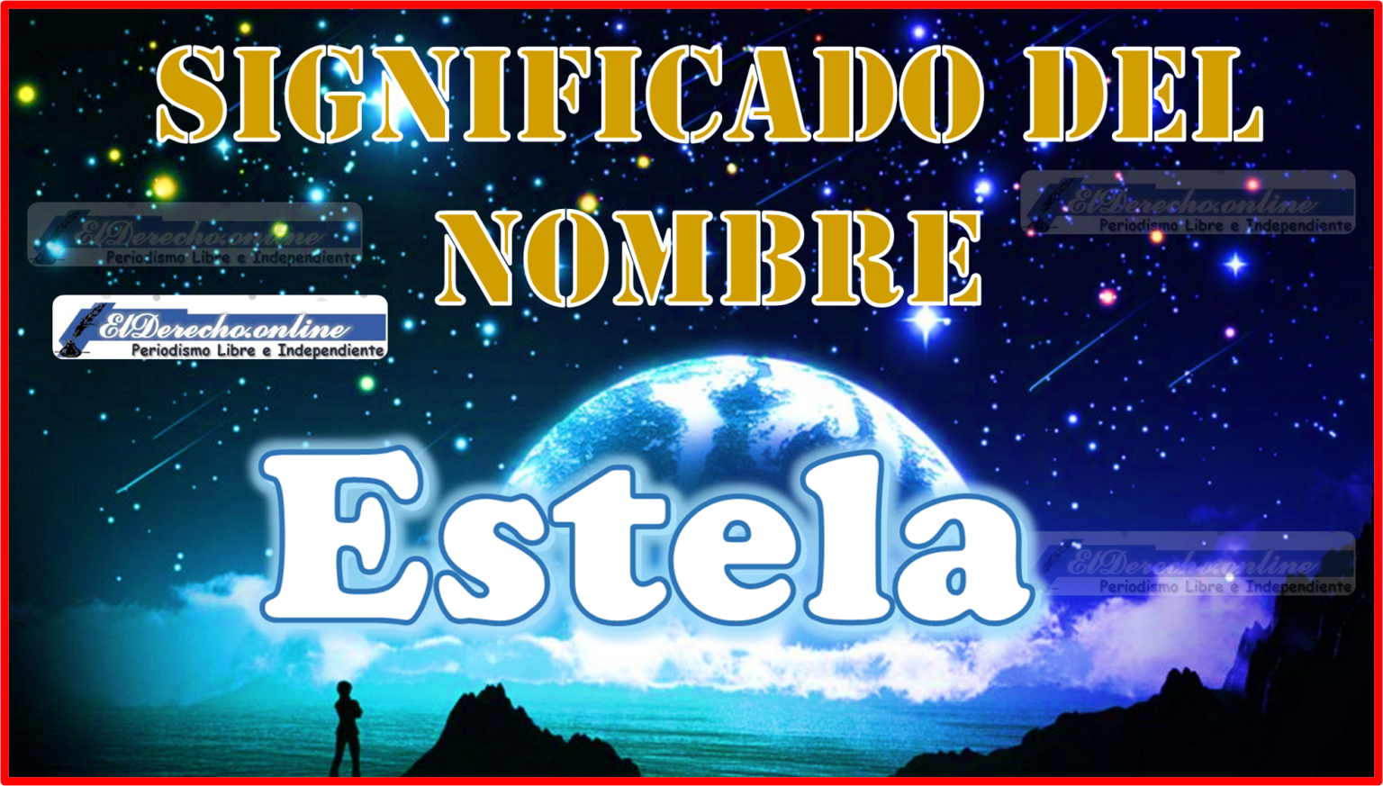 Significado del nombre Estela, su origen y más – El Derecho Online