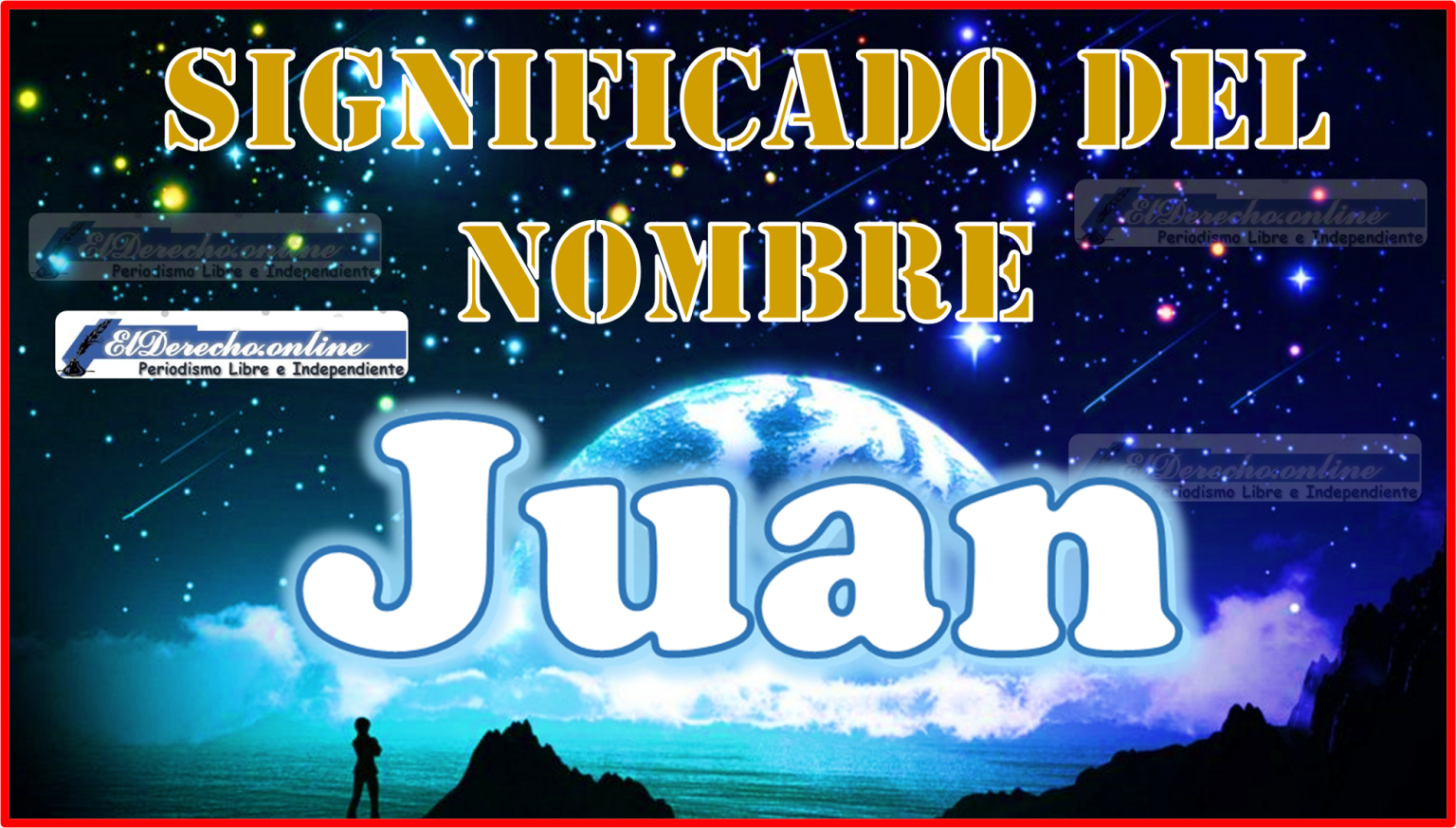 Significado Del Nombre Juan, Su Origen Y Más 🥇 El Derecho Online【2025
