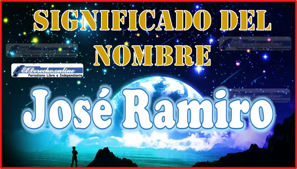Significado Del Nombre José Ramiro, Su Origen Y Más 🥇 El Derecho Online ...
