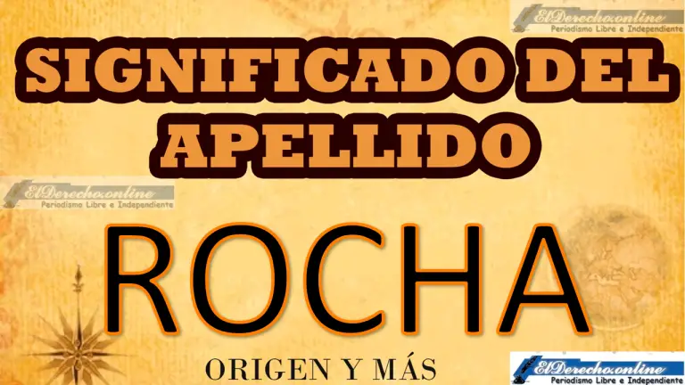 Significado Del Apellido Rocha, Origen Y Más 🥇 El Derecho Online【2025