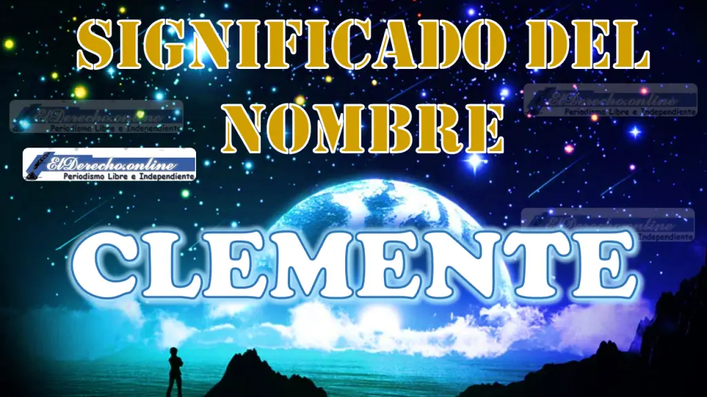 Significado del nombre Clemente, su origen y más – El Derecho Online