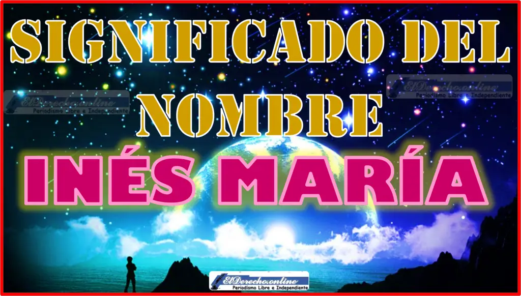 Significado Del Nombre Inés María: Su Origen Y Más 🥇 El Derecho Online ... Significado Del Nombre Inés María: Su Origen Y Más 🥇 El Derecho Online ...