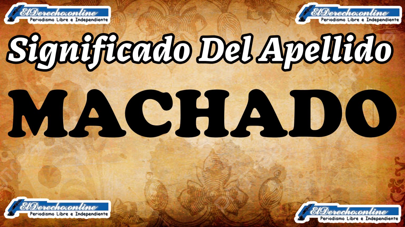 Significado del apellido Machado, Origen y más – El Derecho Online