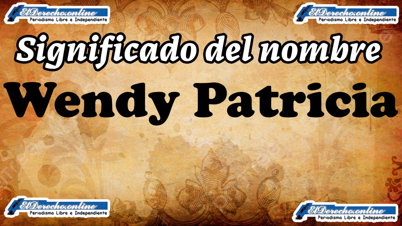Significado del nombre Wendy Patricia: su origen y más – El Derecho Online