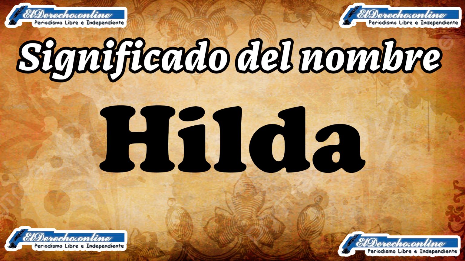 Significado Del Nombre Hilda, Su Origen Y Más 🥇 El Derecho Online【2025