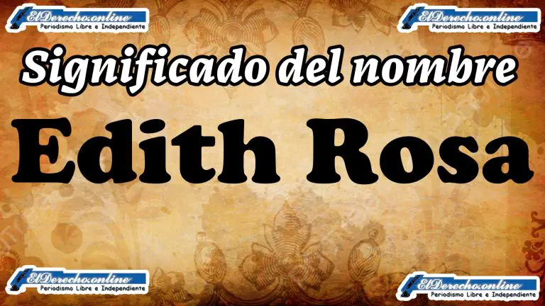 Significado Del Nombre Edith Rosa, Su Origen Y Más 🥇 El Derecho Online ...