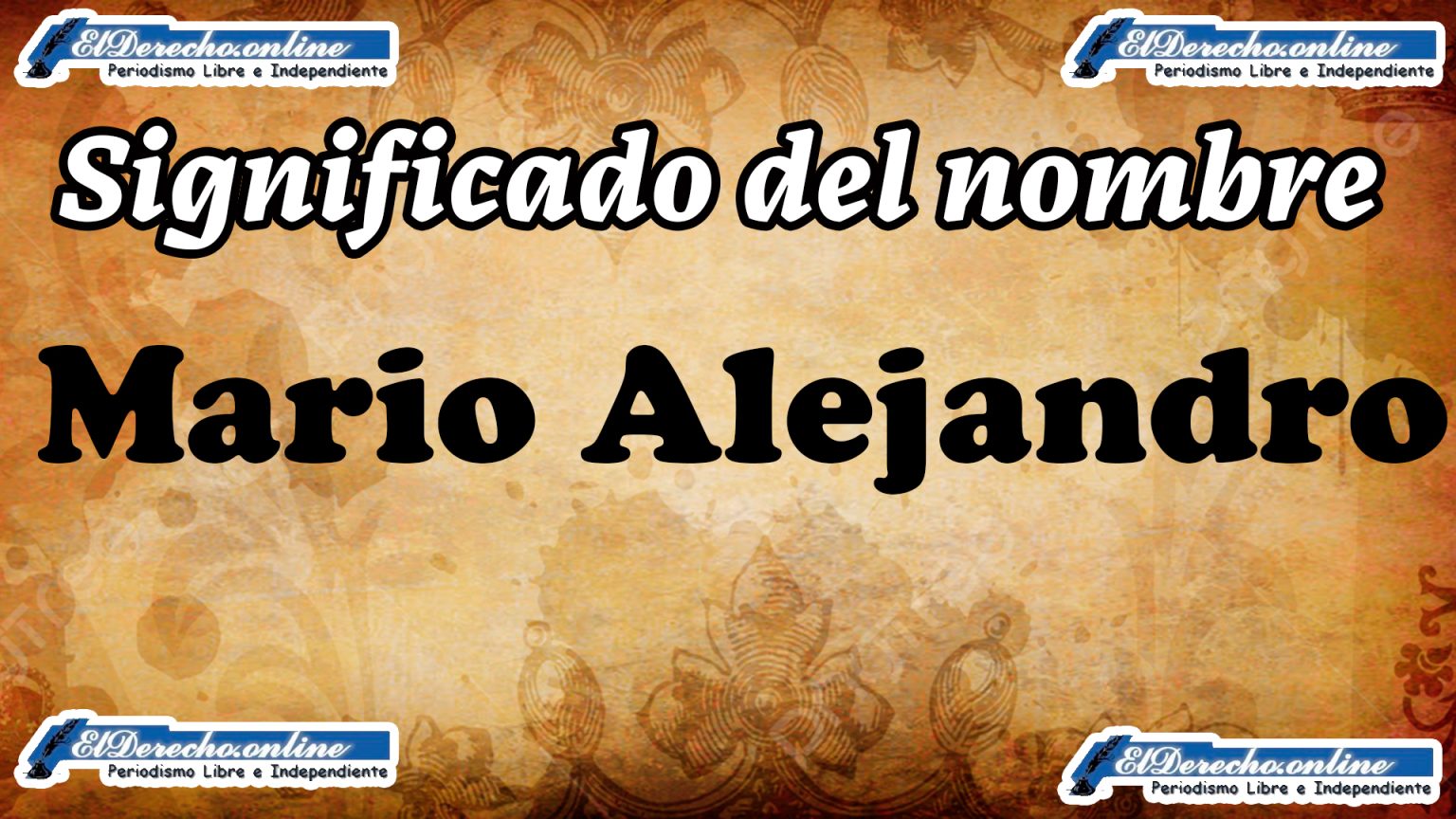 Significado Del Nombre Mario Alejandro, Su Origen Y Más 🥇 El Derecho ...